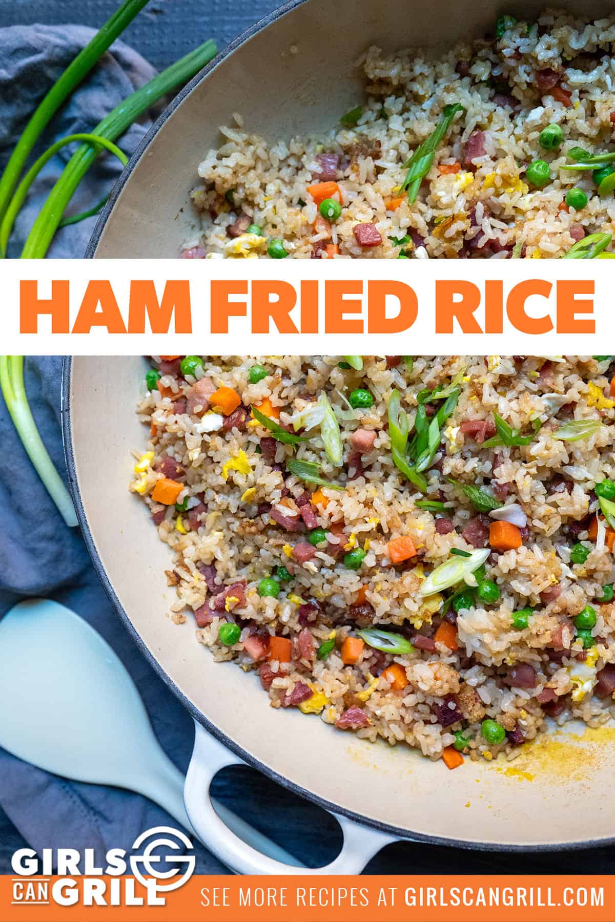 Ham fried rice: A great way to use up leftovers - Girls Can Grill